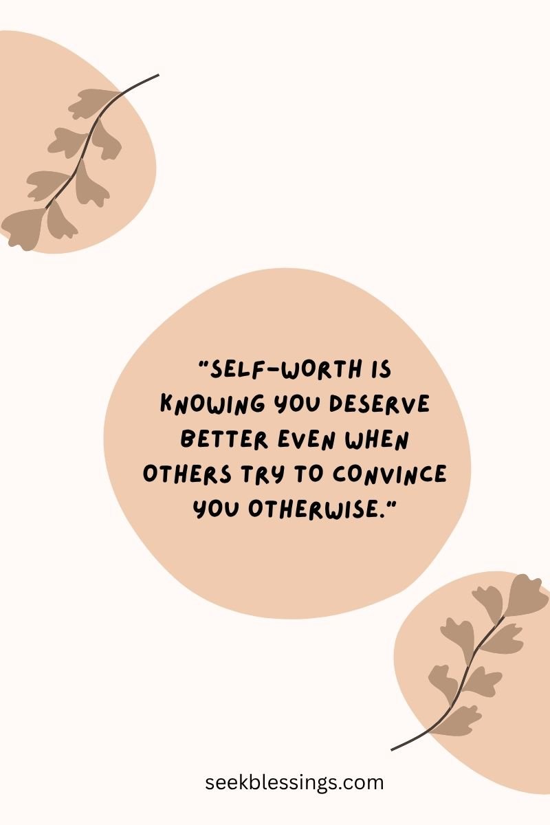 50+ I Deserve Better Quotes About Self-Worth, Love & Respect