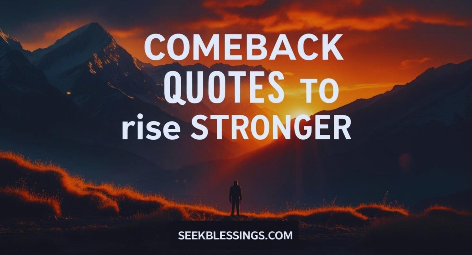 110+ Powerful Comeback Quotes to Rise Stronger After Every Setback