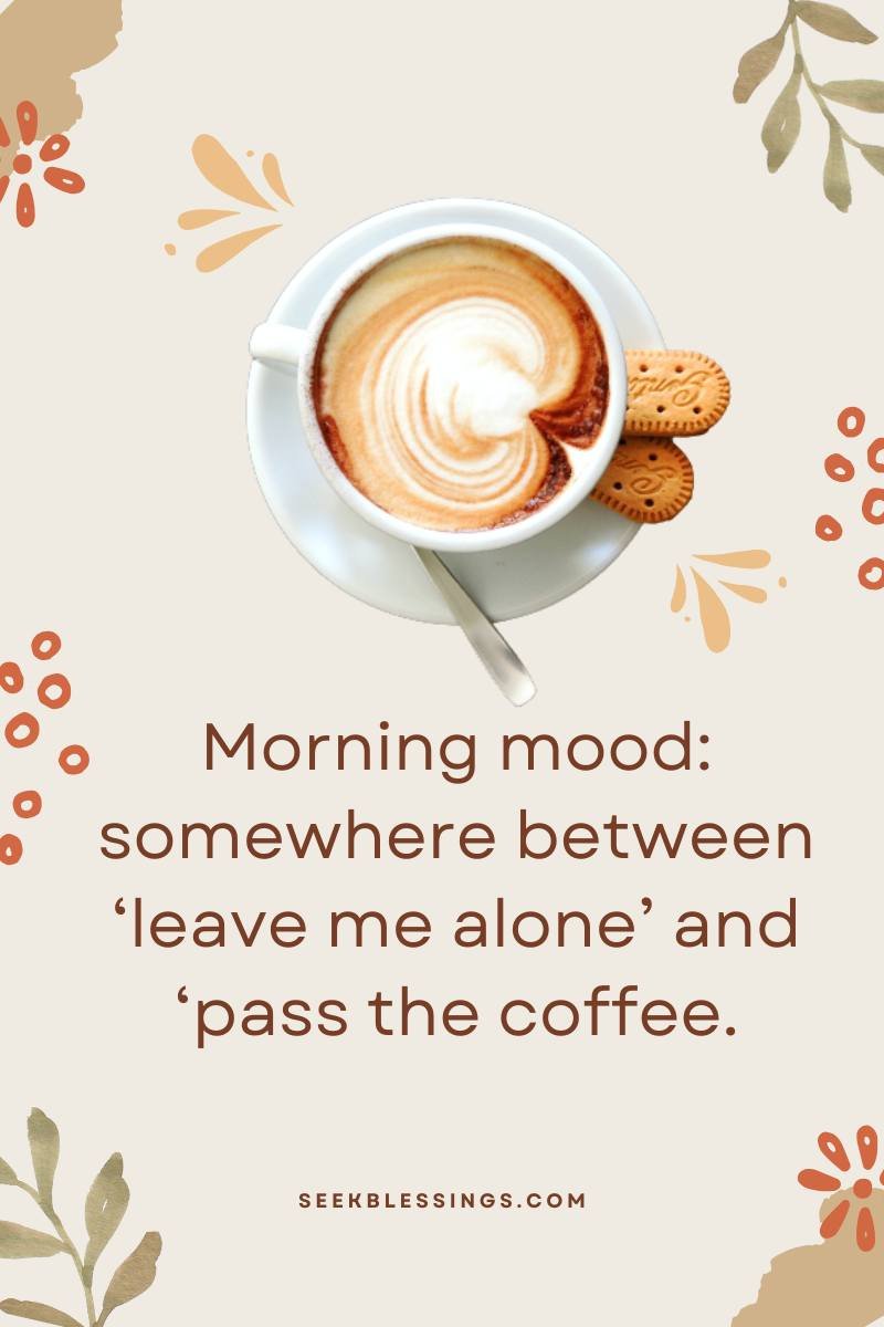 40+ Funny Coffee Morning Quotes to Start Your Day with a Sip and a Smile